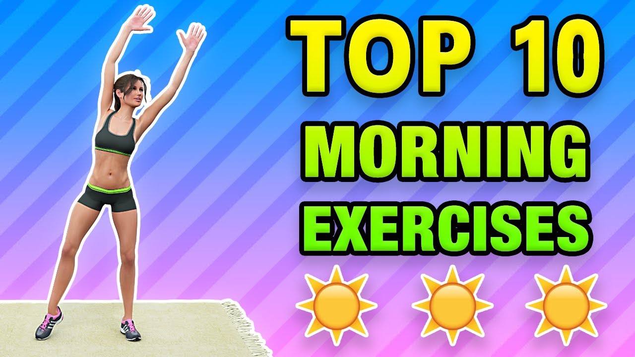 Top 10 Morning Exercises To Do At Home - YL Fitness Plus
